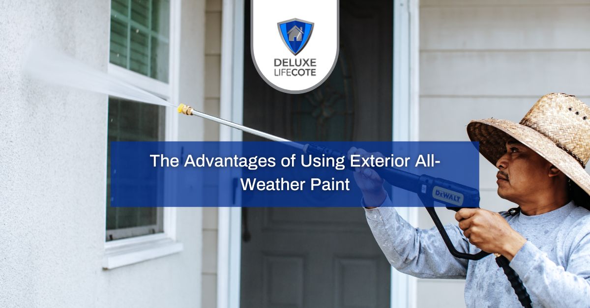 The Advantages of Using Exterior All-Weather Paint